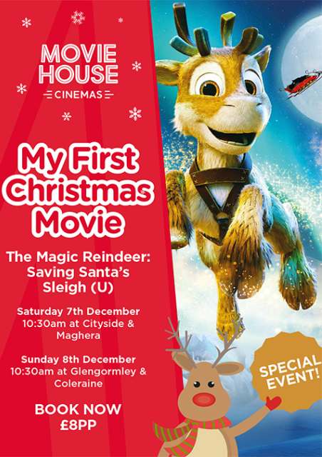 My First Movie: The Magic Reindeer Tickets & Showtimes | Movie House ...